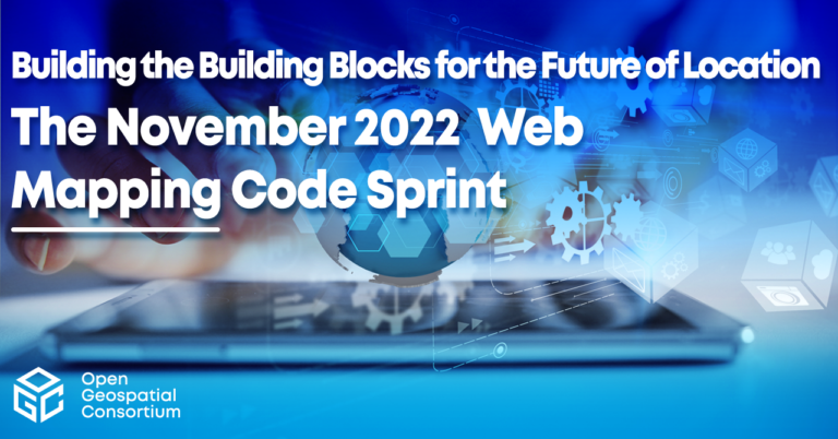 Building Future Location Tech | OGC Code Sprint 2022 | OGC