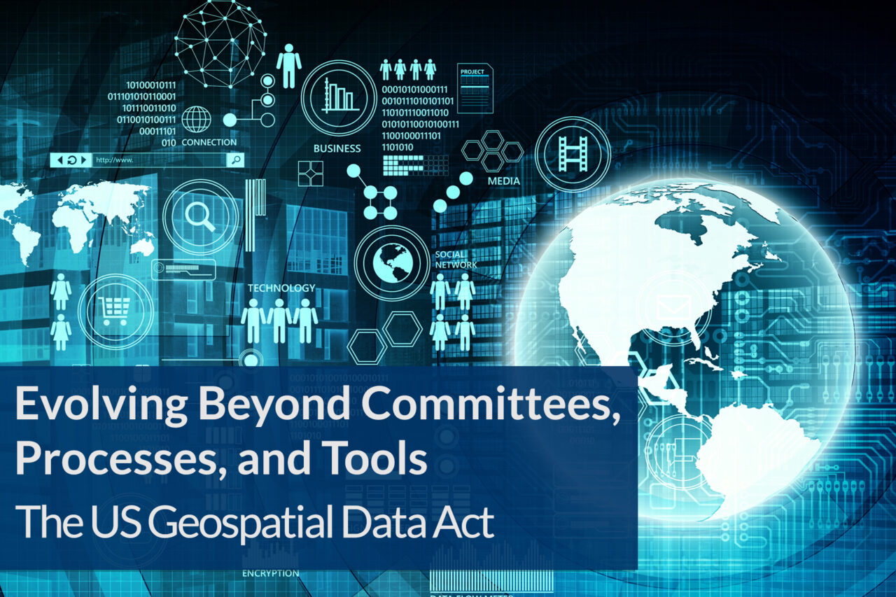 The US Geospatial Data Act: Beyond Processes and Tools | OGC