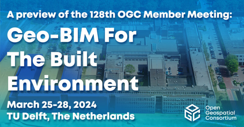 Geo-BIM for the Built Environment - Open Geospatial Consortium